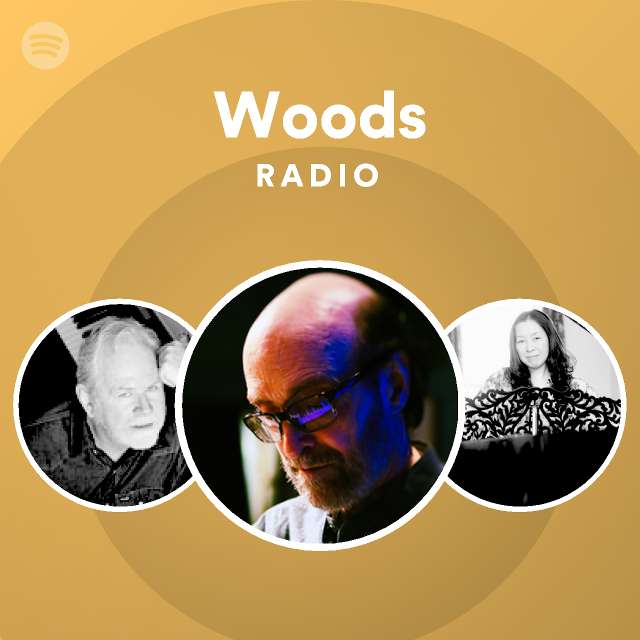 Woods Radio - playlist by Spotify | Spotify