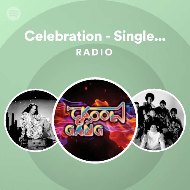 Celebration - Single Version Radio - playlist by Spotify | Spotify