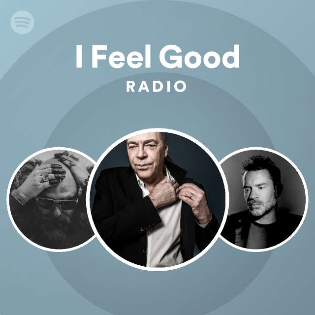 I Feel Good Radio - playlist by Spotify | Spotify