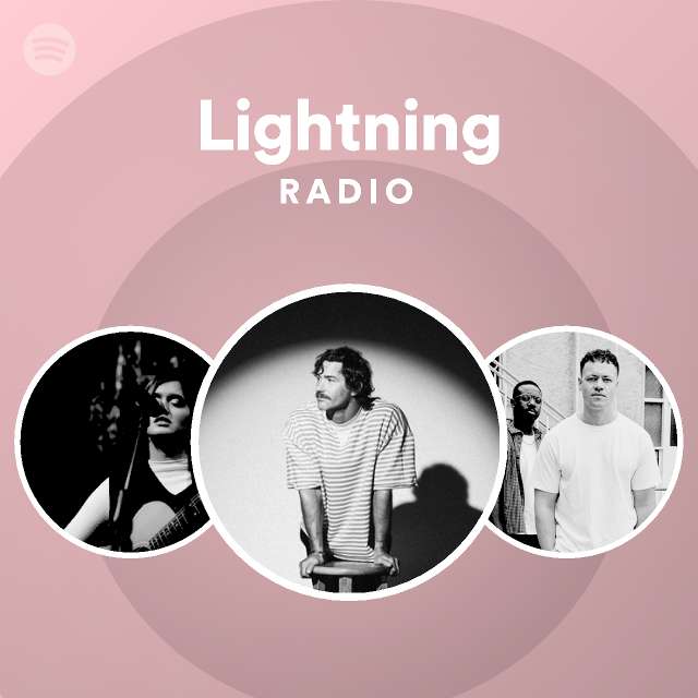 Lightning Radio - playlist by Spotify | Spotify