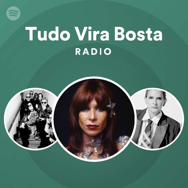 Tudo Vira Bosta Radio - playlist by Spotify | Spotify