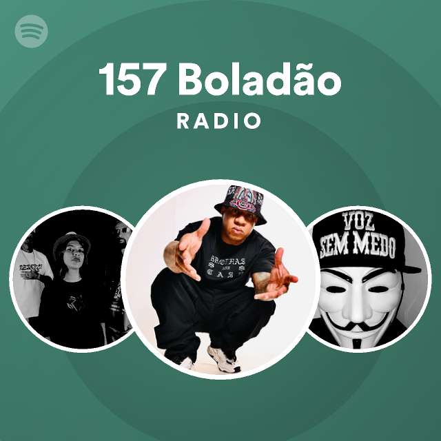 157 Boladão Radio - playlist by Spotify | Spotify