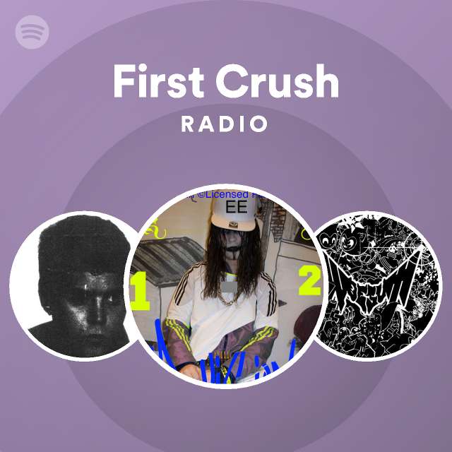 First Crush Radio | Spotify Playlist