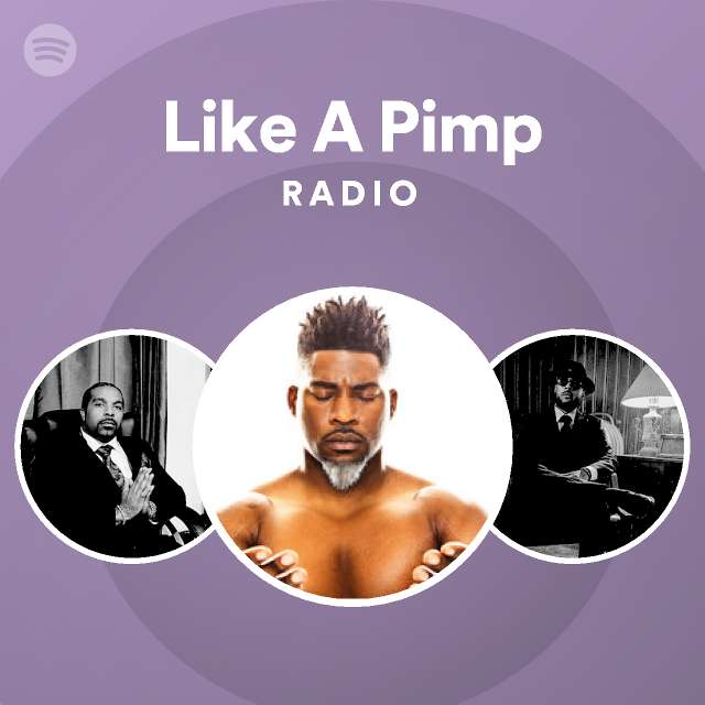 Like A Pimp Radio - playlist by Spotify | Spotify