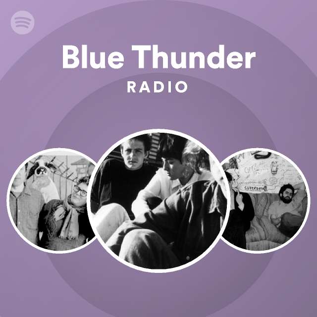 Blue Thunder Radio - playlist by Spotify | Spotify
