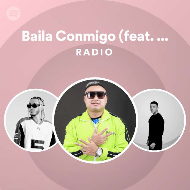 Baila Conmigo (feat. Kelly Ruiz) Radio - playlist by Spotify | Spotify