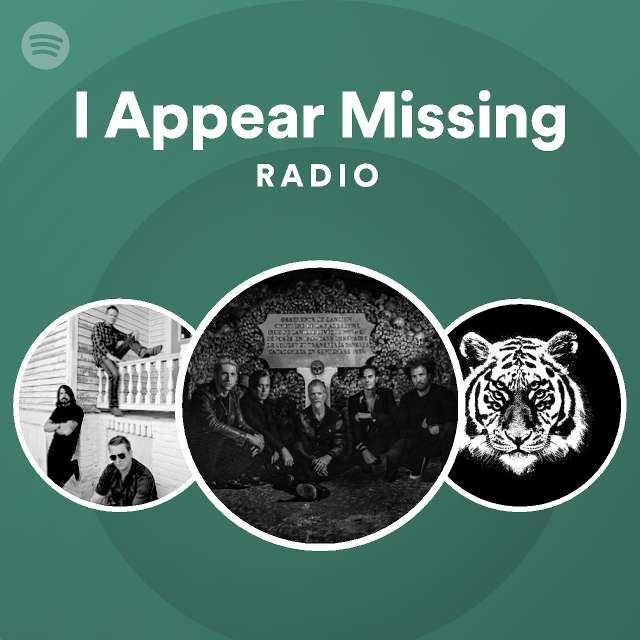 I Appear Missing Radio - playlist by Spotify | Spotify