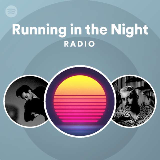 Running in the Night Radio - playlist by Spotify | Spotify