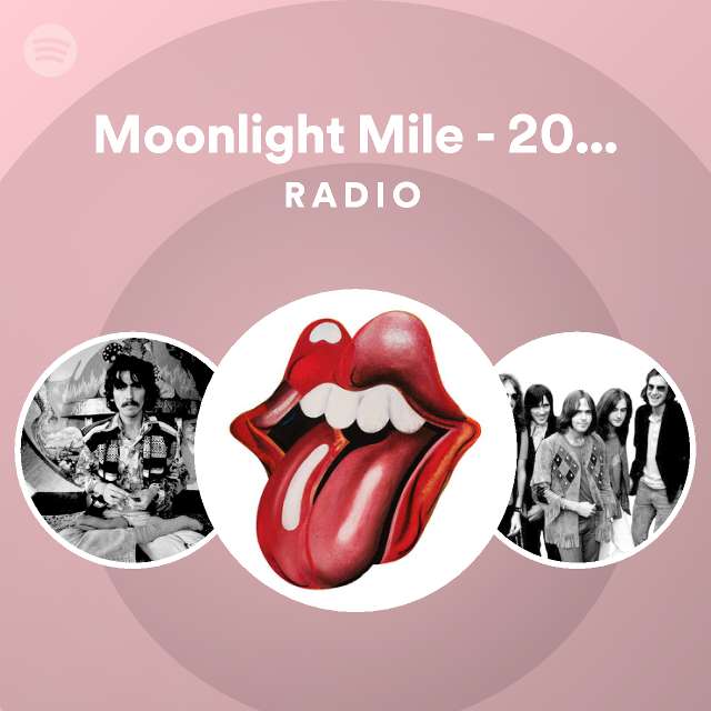 Moonlight Mile - 2009 Mix Radio - playlist by Spotify | Spotify