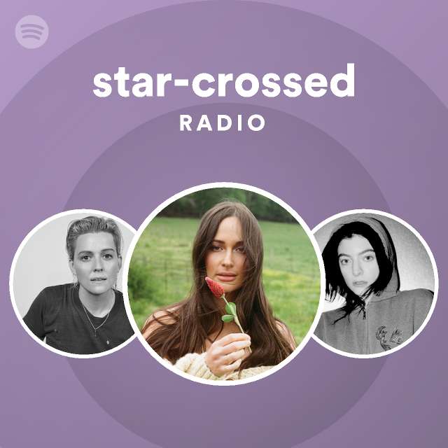 star-crossed Radio - playlist by Spotify | Spotify