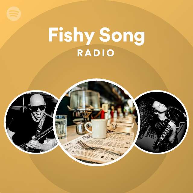 Fishy Song Radio - playlist by Spotify | Spotify