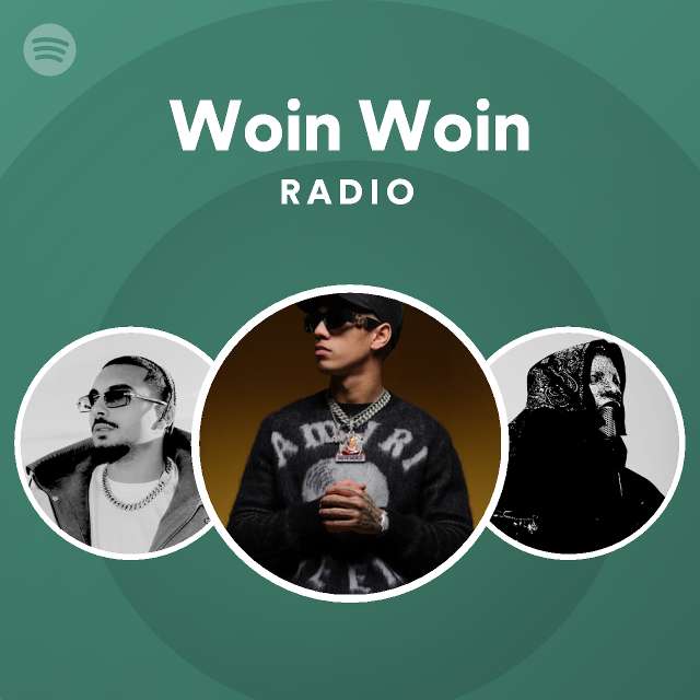 Woin Woin Radio - playlist by Spotify | Spotify