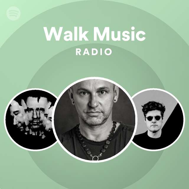 Walk Music Radio Playlist By Spotify Spotify
