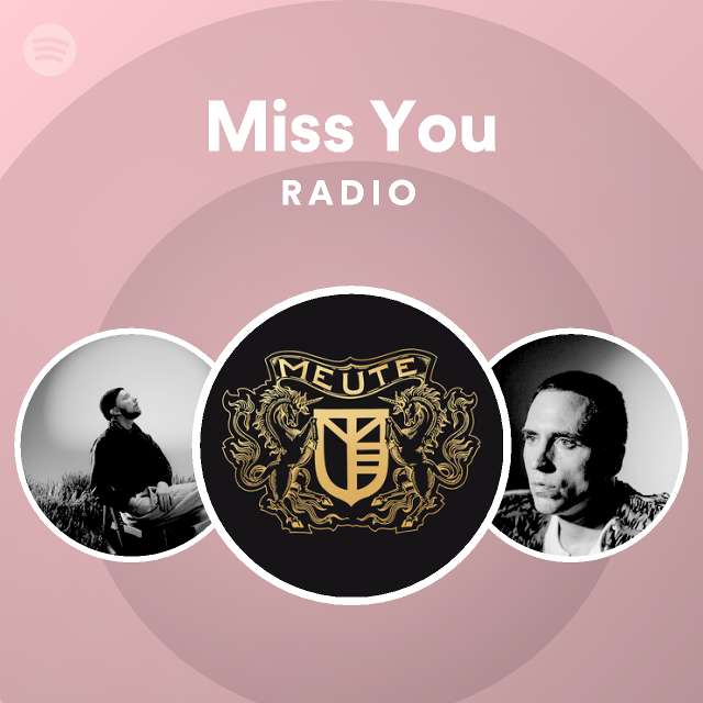 Miss You Radio - playlist by Spotify | Spotify