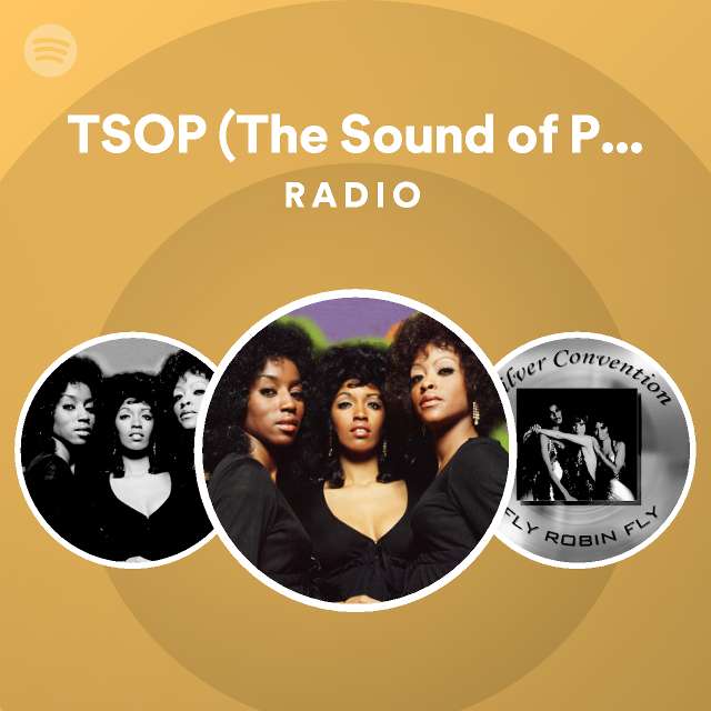 TSOP (The Sound of Philadelphia) Radio | Spotify Playlist