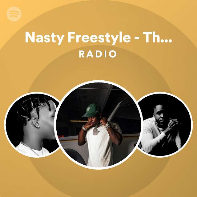 Nasty Freestyle - The Replay Radio - playlist by Spotify | Spotify