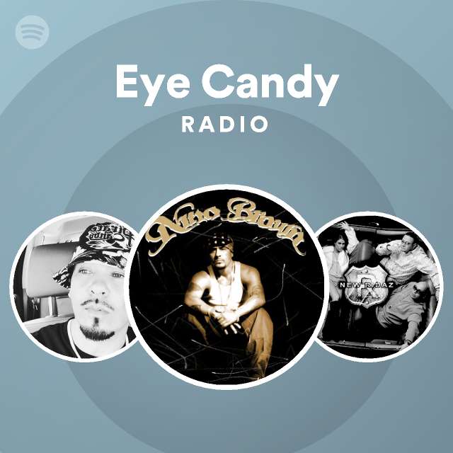 Eye Candy Radio - playlist by Spotify | Spotify