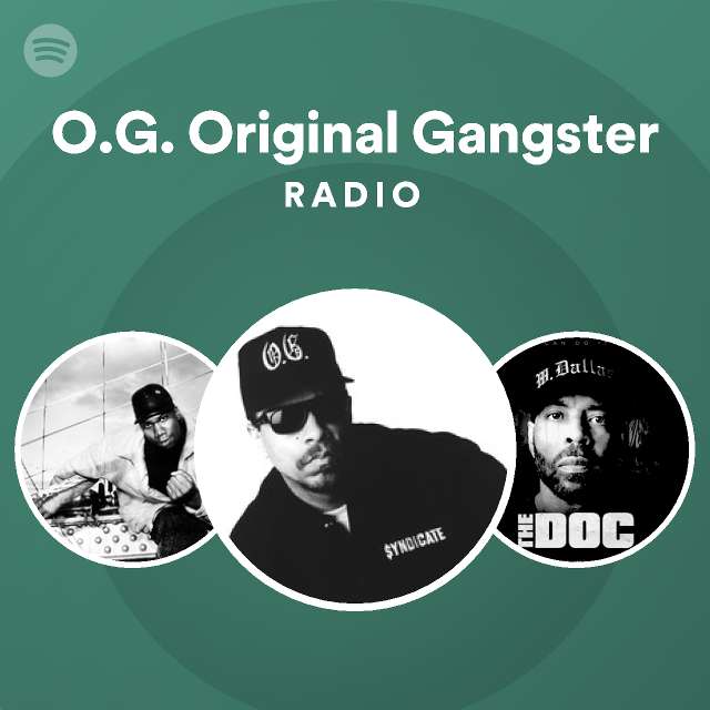 O.G. Original Gangster Radio - playlist by Spotify | Spotify