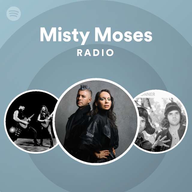 Misty Moses Radio | Spotify Playlist