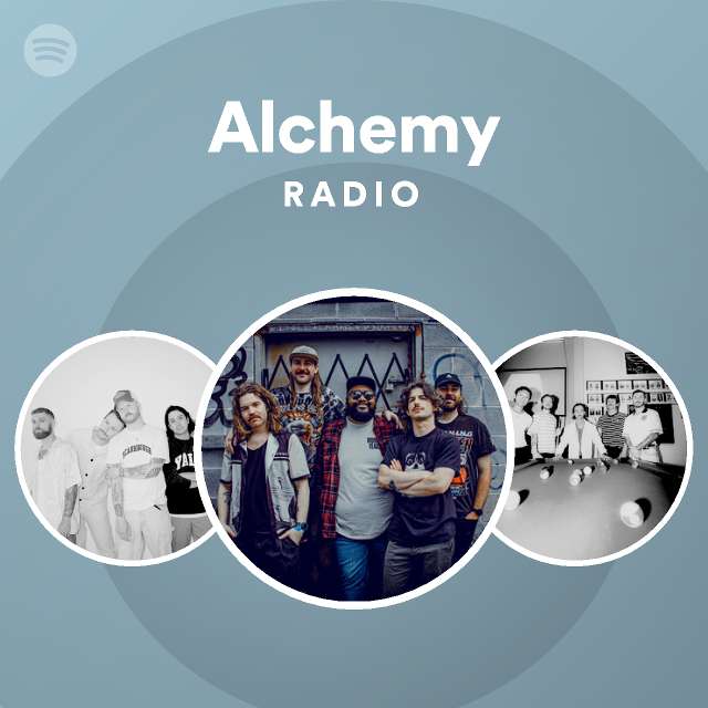 Alchemy Radio - playlist by Spotify | Spotify