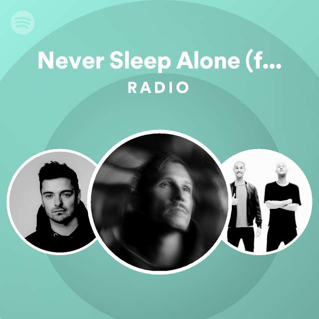 Never Sleep Alone (feat. Tess Comrie) Radio - playlist by Spotify | Spotify