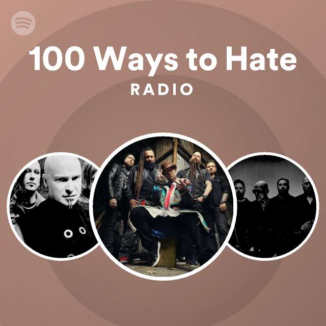 100 Ways to Hate Radio - playlist by Spotify | Spotify