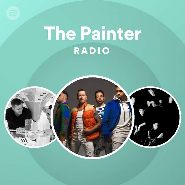 The Painter Radio - playlist by Spotify | Spotify