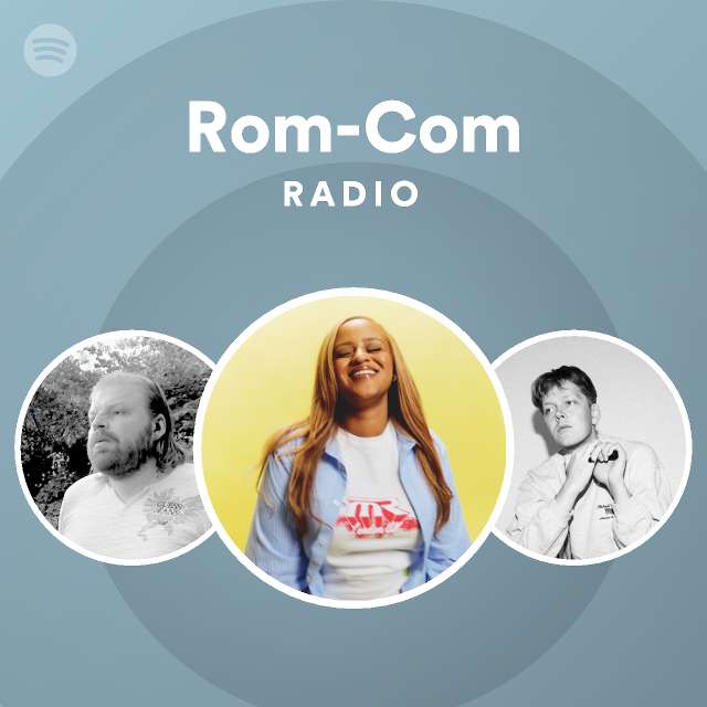 Rom-Com Radio - playlist by Spotify | Spotify