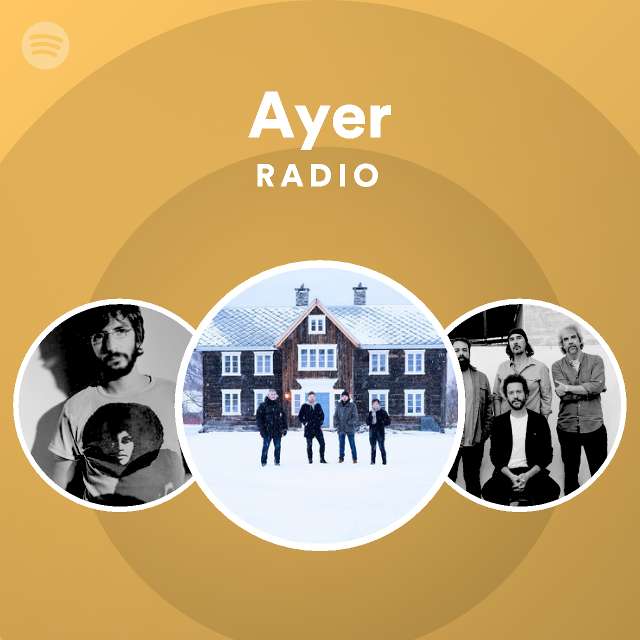 Ayer Radio - playlist by Spotify | Spotify