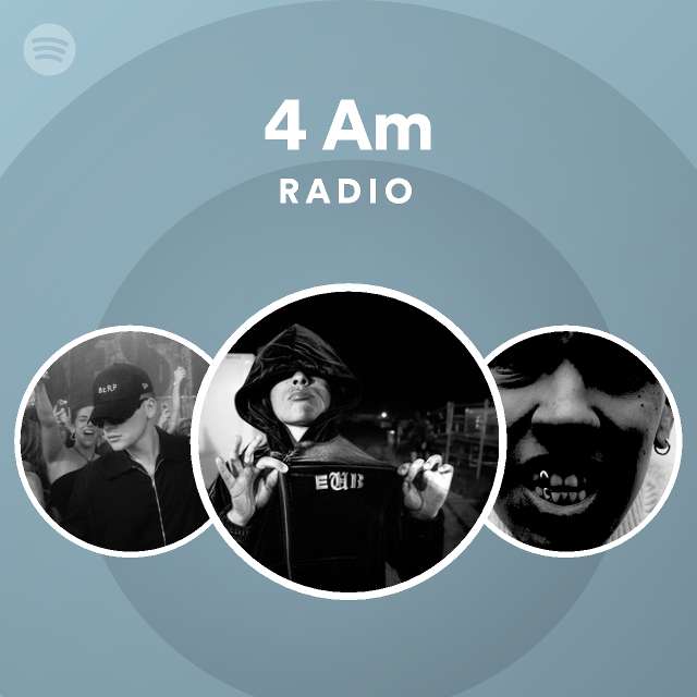 4 Am Radio - playlist by Spotify | Spotify