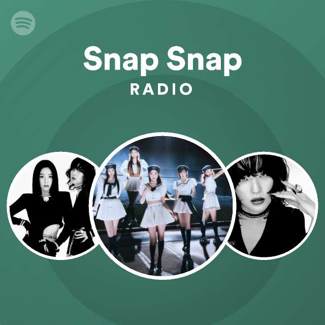 Snap Snap Radio | Spotify Playlist