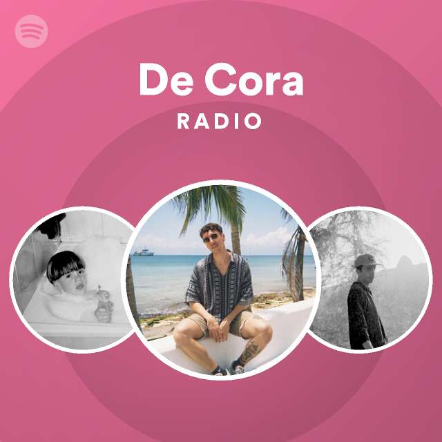 De Cora Radio - playlist by Spotify | Spotify
