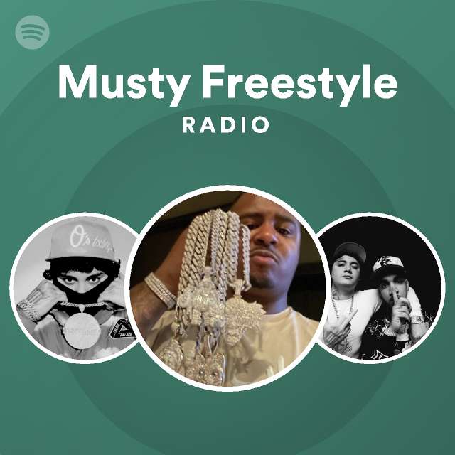 Musty Freestyle Radio - playlist by Spotify | Spotify