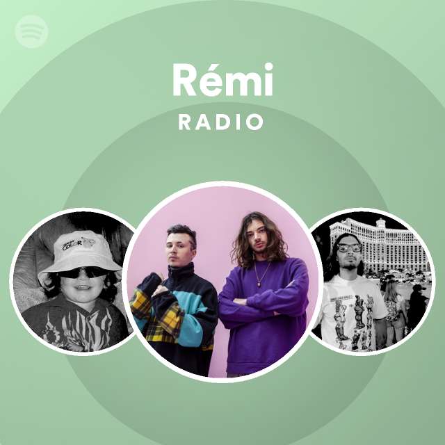 Rémi Radio - playlist by Spotify | Spotify