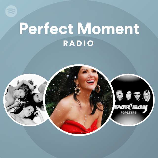 Perfect Moment Radio - playlist by Spotify | Spotify