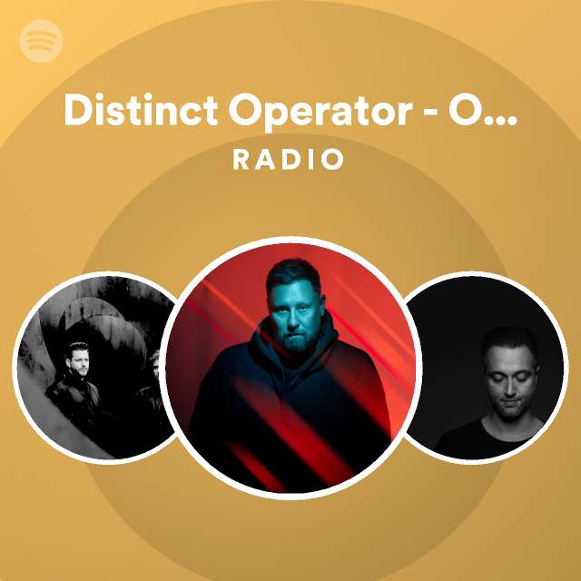 Distinct Operator - Original Mix Radio - playlist by Spotify | Spotify