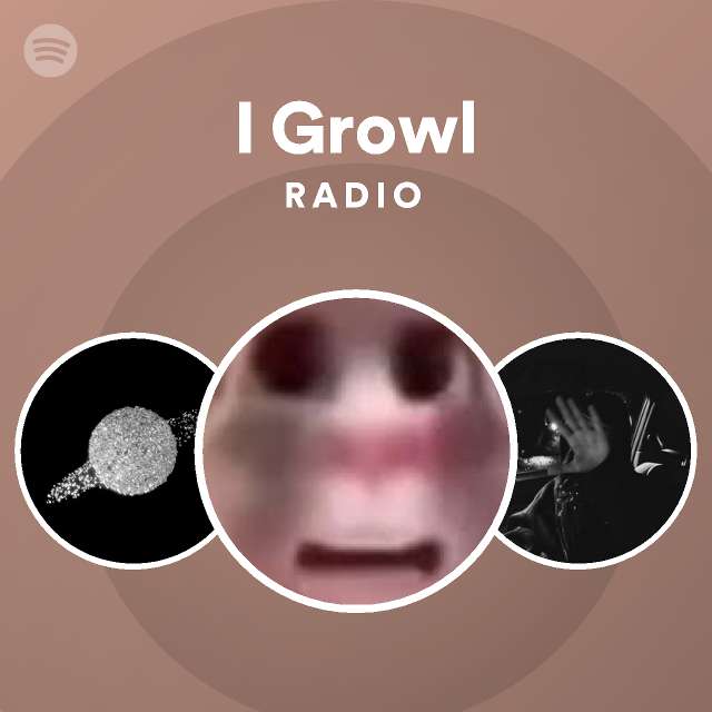 I Growl Radio | Spotify Playlist