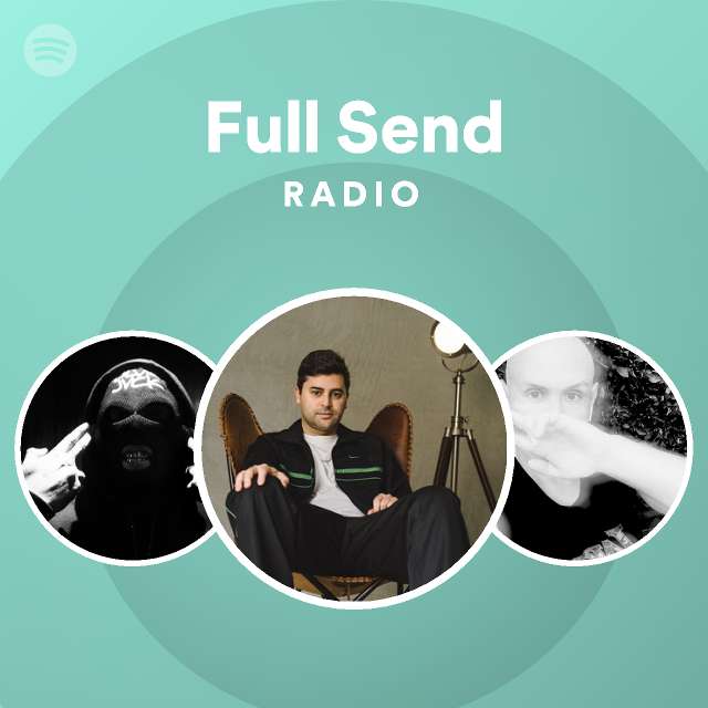 Full Send Radio - playlist by Spotify | Spotify