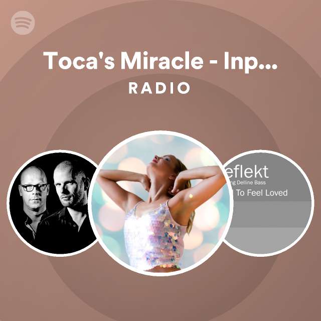 Toca's Miracle - Inpetto Remix Radio - playlist by Spotify | Spotify