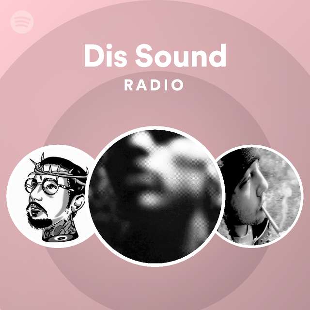 Dis Sound Radio | Spotify Playlist