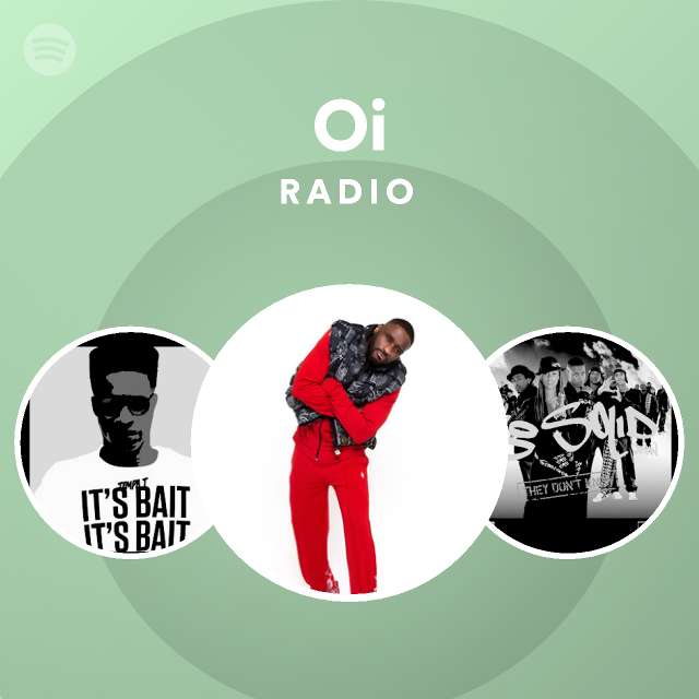 Oi Radio - playlist by Spotify | Spotify