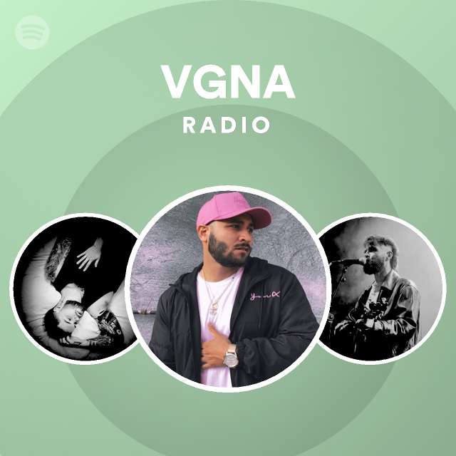 VGNA Radio - playlist by Spotify | Spotify