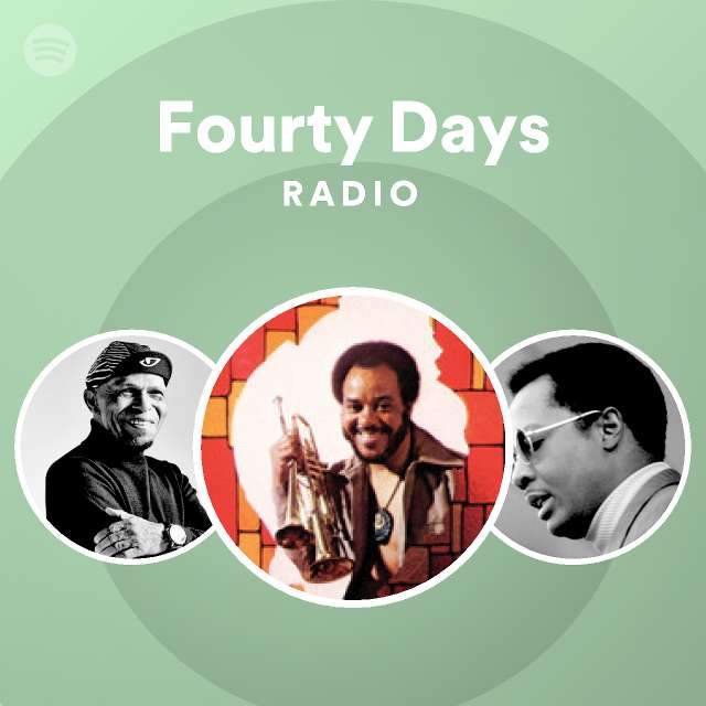 Fourty Days Radio - playlist by Spotify | Spotify