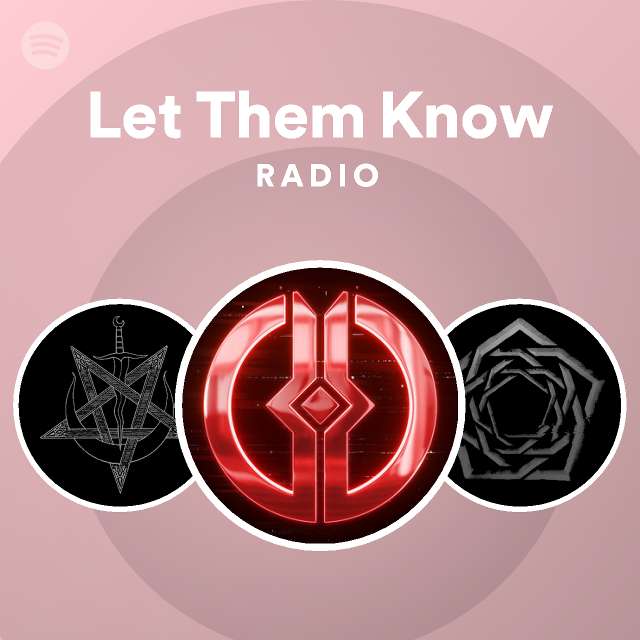 Let Them Know Radio | Spotify Playlist