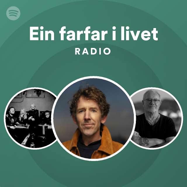 Ein farfar i livet Radio - playlist by Spotify | Spotify