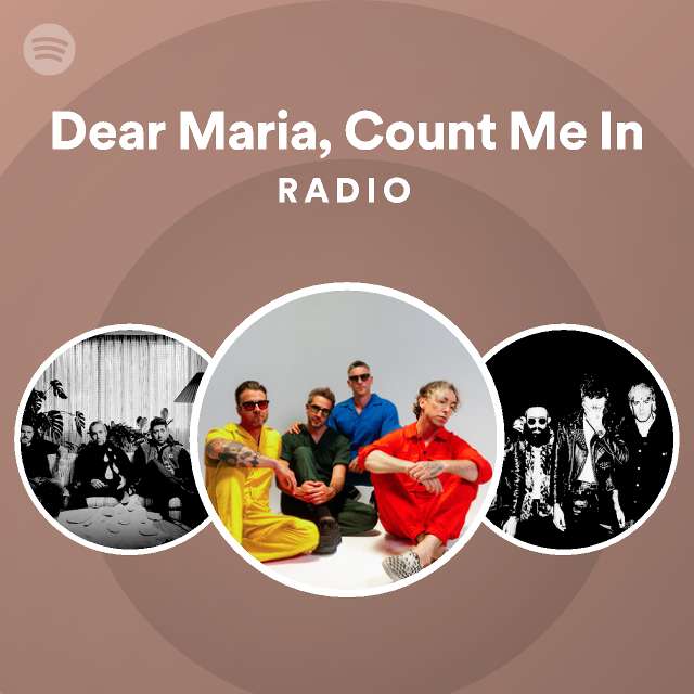 Dear Maria, Count Me In Radio - playlist by Spotify | Spotify