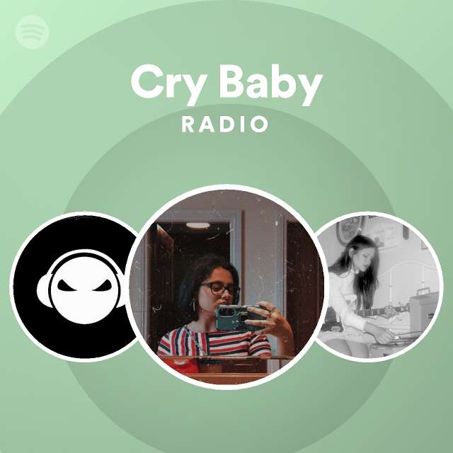 Cry Baby Radio | Spotify Playlist
