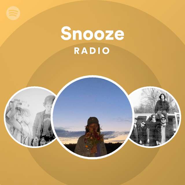 Snooze Radio - playlist by Spotify | Spotify