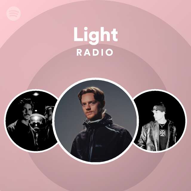 Light Radio - playlist by Spotify | Spotify