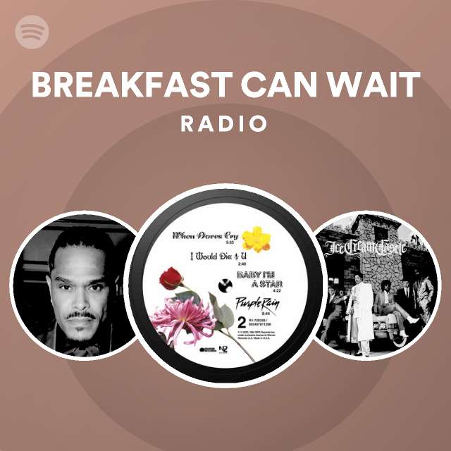 BREAKFAST CAN WAIT Radio - playlist by Spotify | Spotify